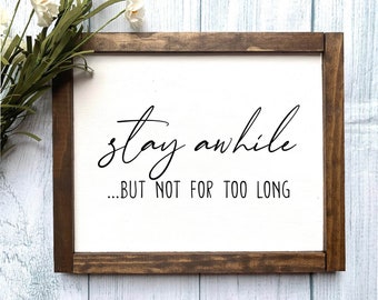 Welcome but Not Too Long Sign - Etsy