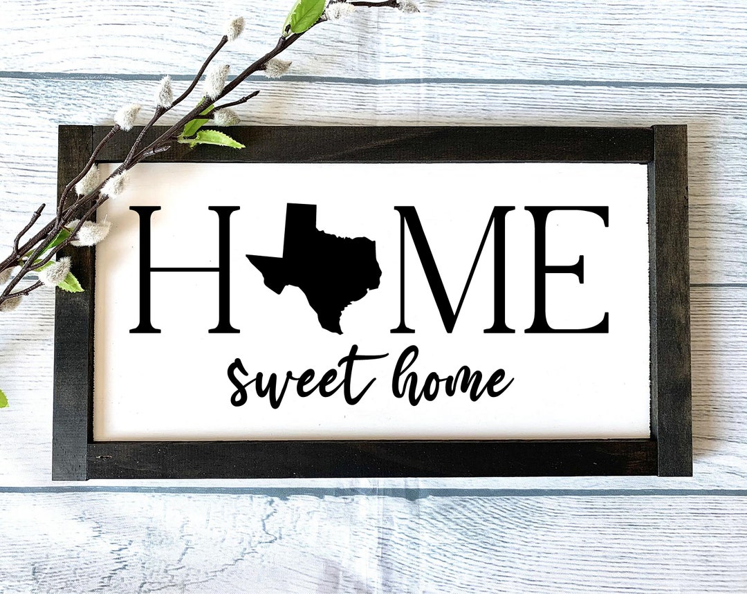 Home Sweet Home, State Sign, State Home Sign, Housewarming Gift, TX ...