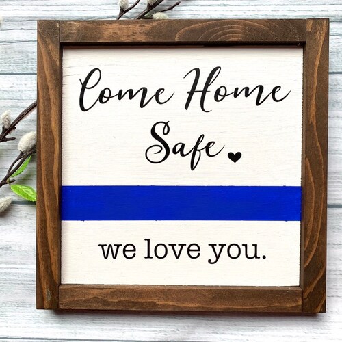 Come Home Safe Thin Blue Line Wood Sign With Police Badge - Etsy