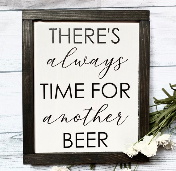 Theres Always Time for Another Beer Beer Wooden Sign Bar | Etsy