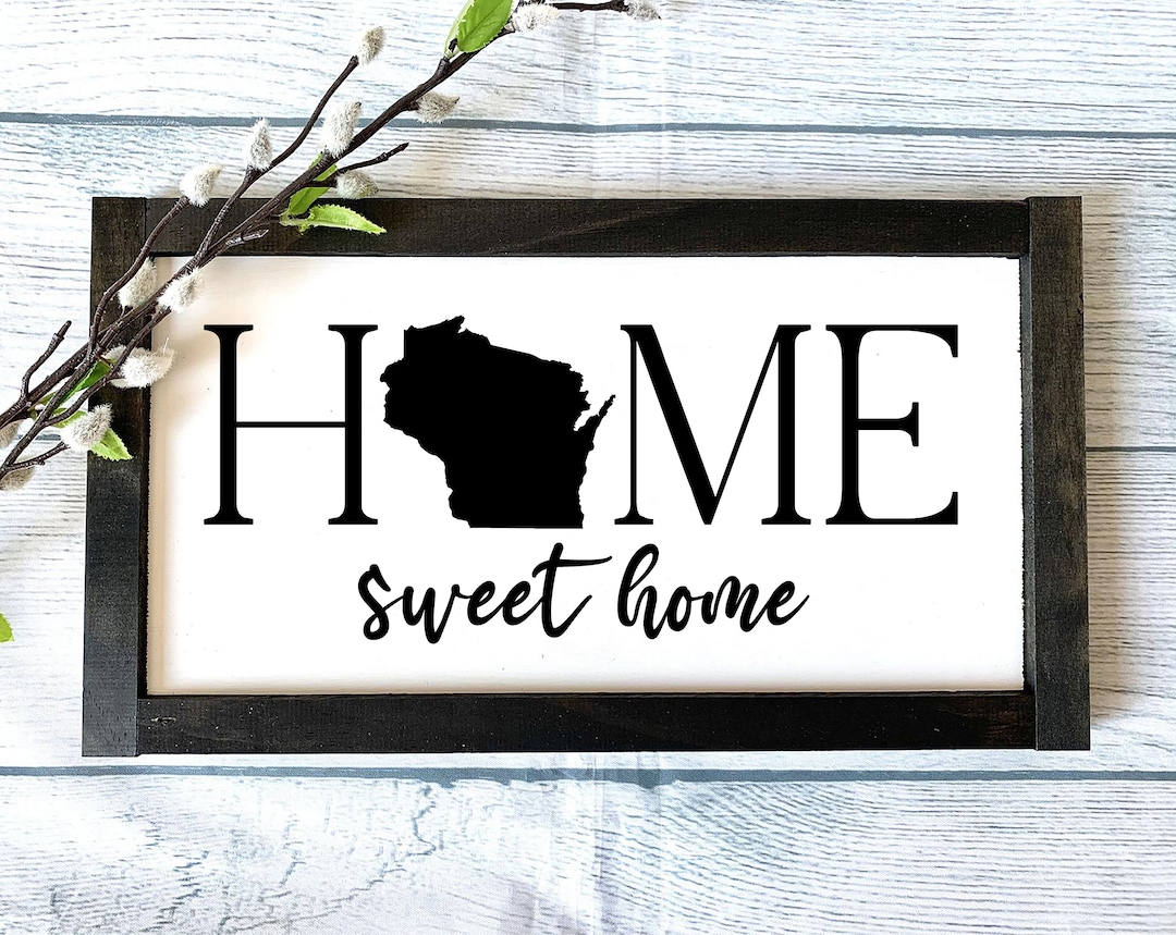 Home Sweet Home, State Sign, State Home Sign, Housewarming Gift, WI ...