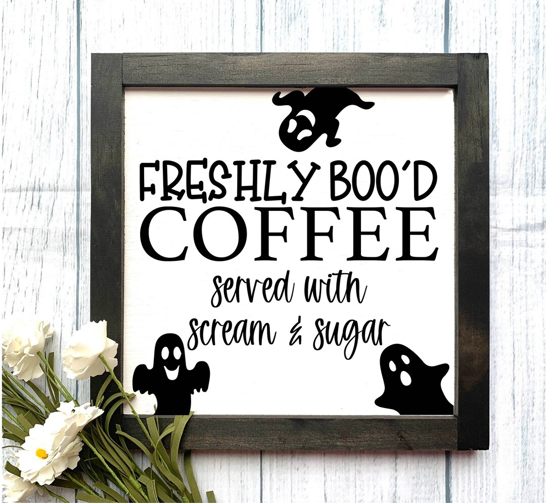 Freshly Boo'ed Coffee Wooden Sign, Halloween Decor, Fall Sign, Home ...