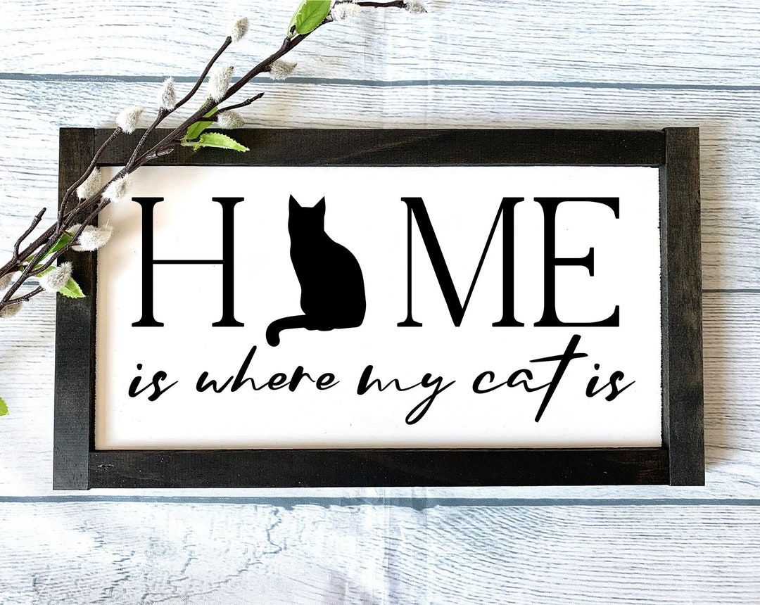 Home is Where My Cat is Wooden Sign, Cat Lover Decor, Cat Sign, Home ...