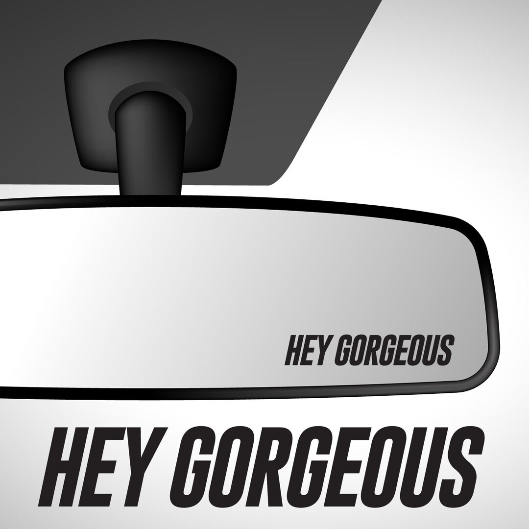 Hey Gorgeous Funny Car Sticker: Rear View Mirror Decal - Etsy
