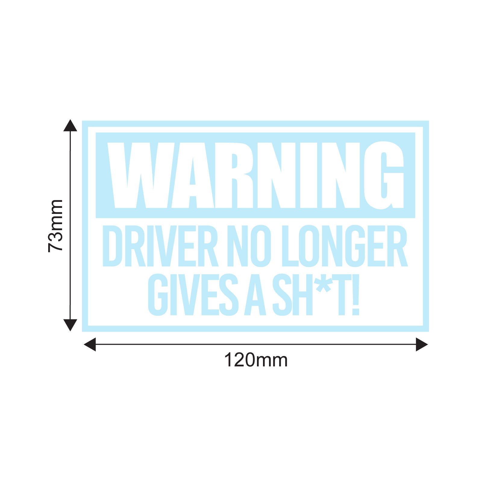 Warning Driver No Longer Gives A Shit Funny Car Sticker - Etsy UK