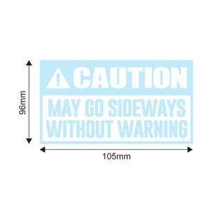 Caution May Go Sideways Funny Car Sticker JDM Sticker RWD Drift Classic ...
