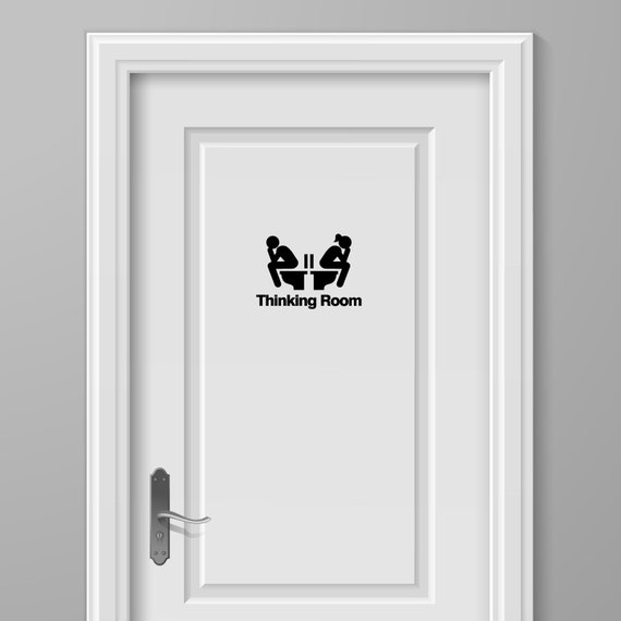 Thinking Room Funny Toilet Door Sign Sticker Vinyl Decal | Etsy UK