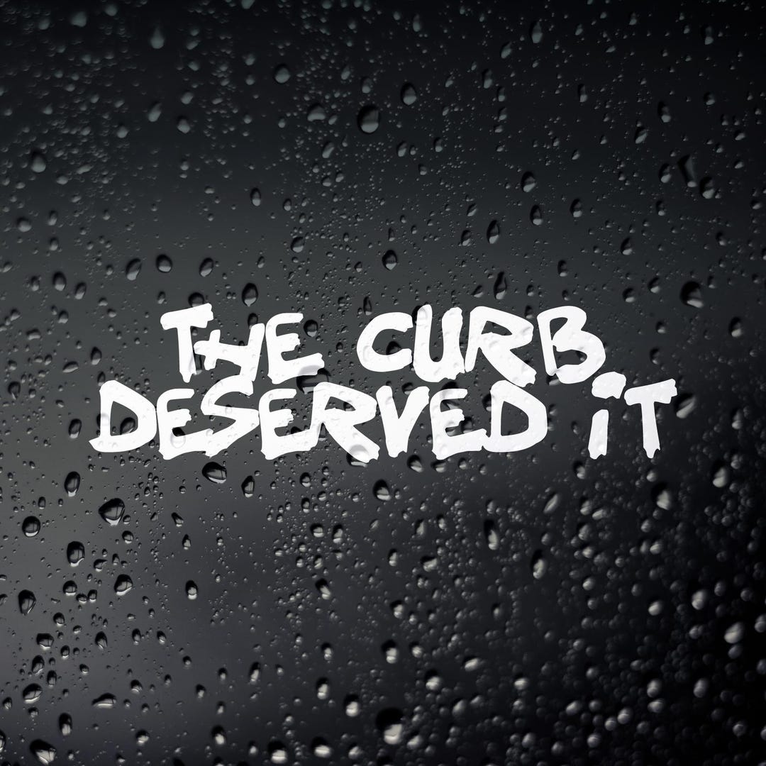 Funny Car Sticker: the Curb Deserved It, Curbed Wheel Girl Sticker ...
