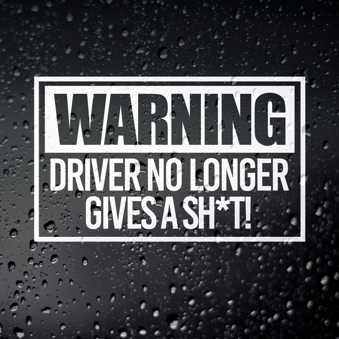 Warning Driver No Longer Gives A Shit Funny Car Sticker - Etsy UK
