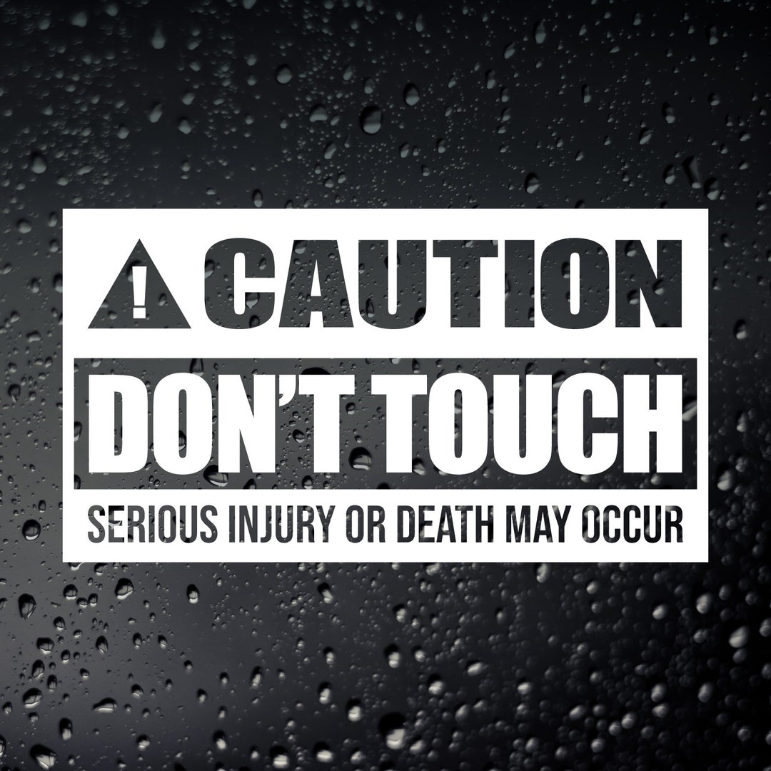 Caution Don't Touch Funny Car Motorcycle Sticker, Vinyl Decal Window ...
