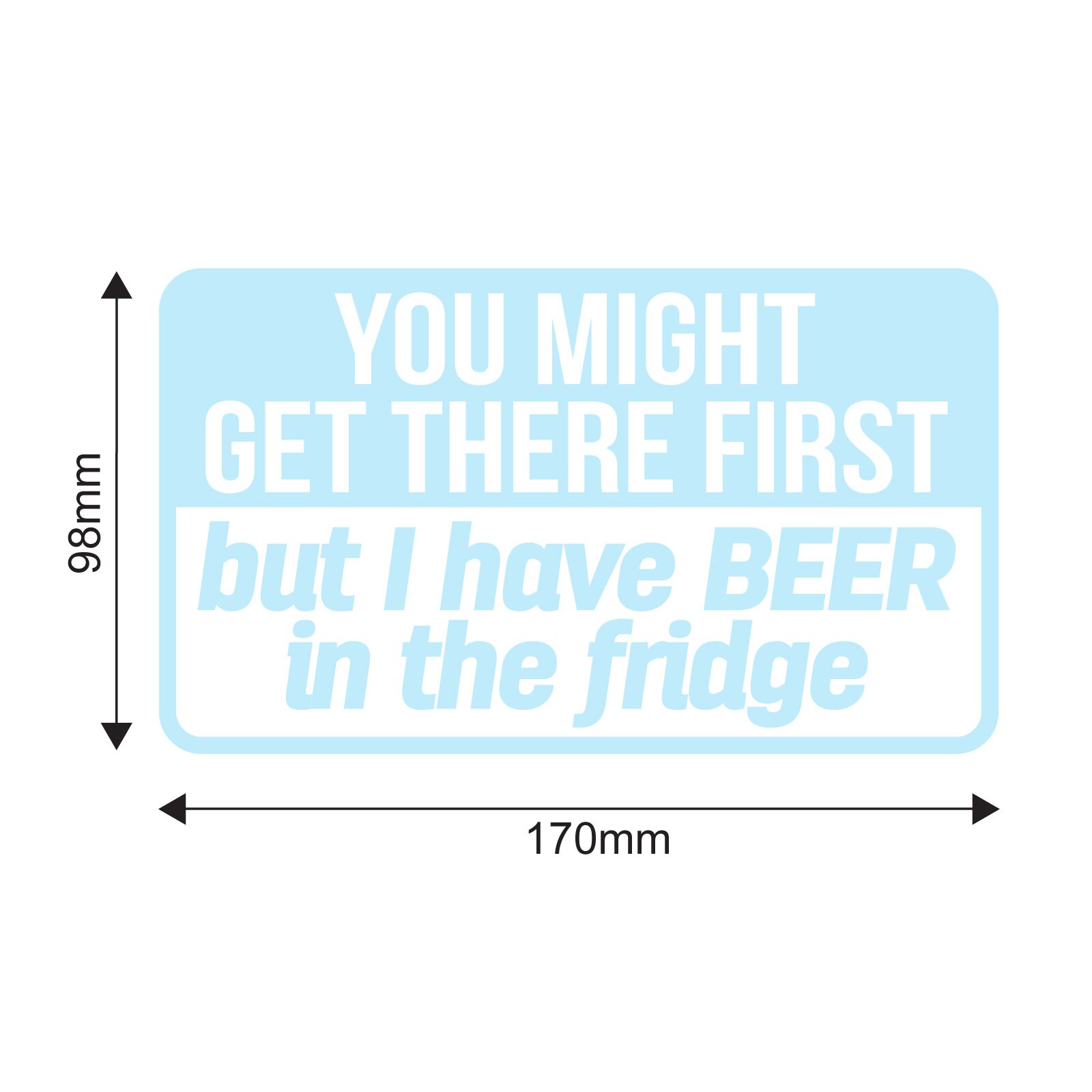 You Might Get There First but I Have Beer in the Fridge Funny - Etsy