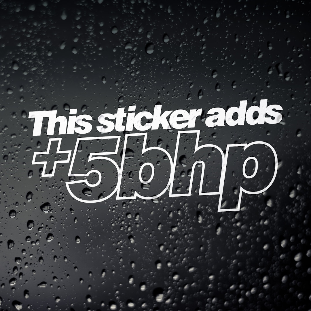 This Sticker Adds 5 BHP Funny Car Sticker - Etsy