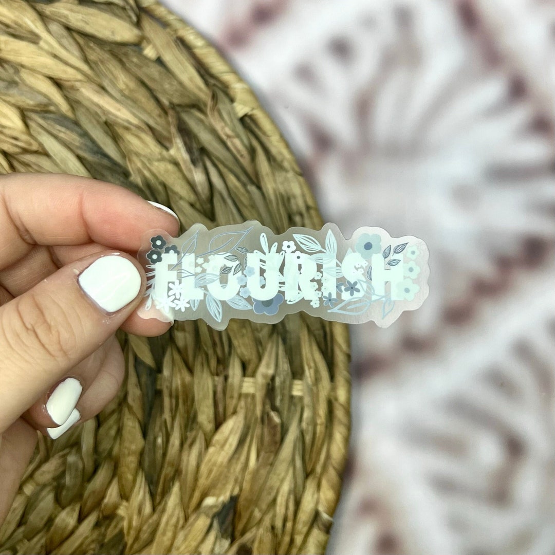 FLOURISH Sticker. Clear Weatherproof Sticker. Floral Vinyl Sticker. - Etsy