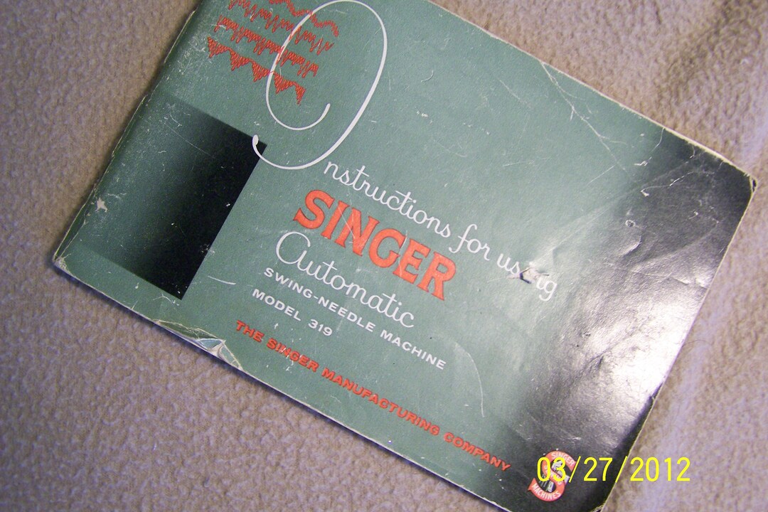 Vintage Singer 319 Automatic Swing-needle Machine Instruction Manual ...