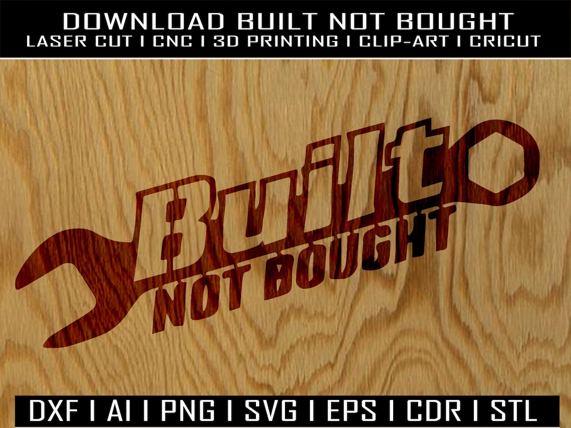 Built not bought STL I Ai I PNG I SVG I Eps I Pdf I Dwg I Dxf | Etsy