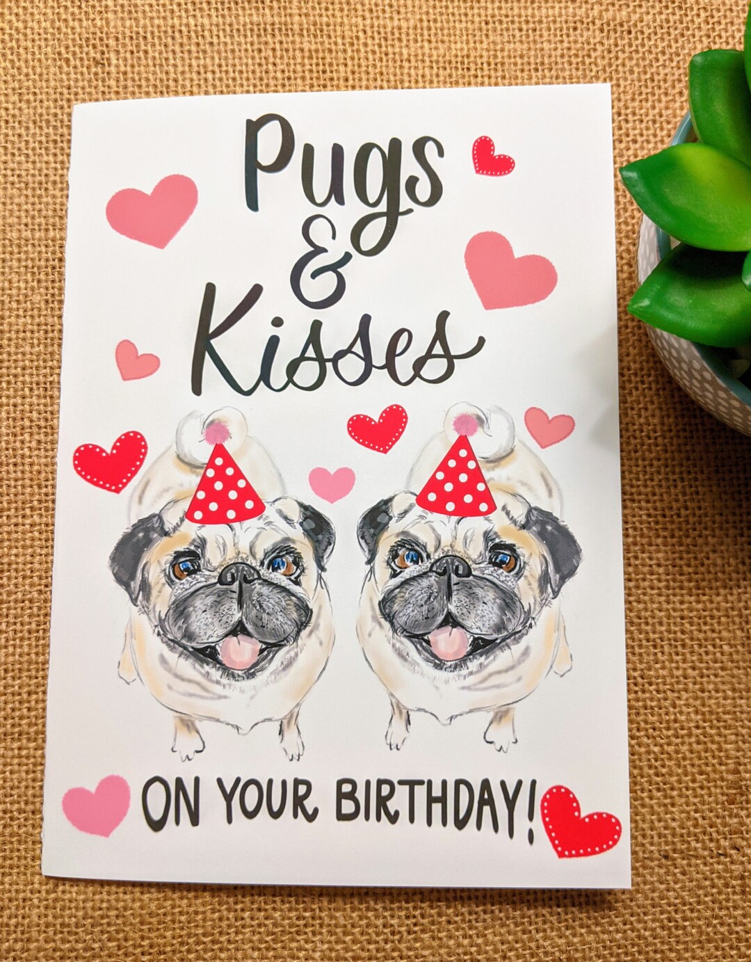 Pugs & Kisses on Your Birthday, Pug Card, Pugs With Party Hats, Hand ...