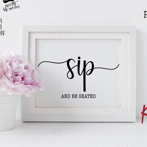 Sip and Be Seated Sign - Etsy