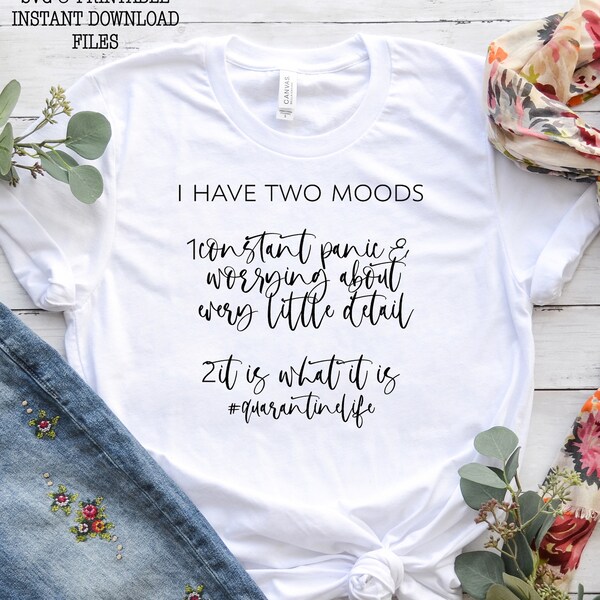 I Have Two Moods Svg Etsy