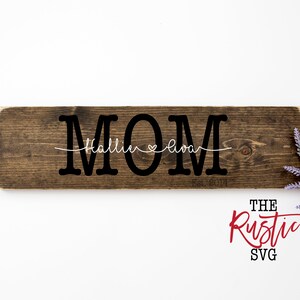 Custom Mom Svg, Custom Mom Sign, Custom Established Sign, Custom ...