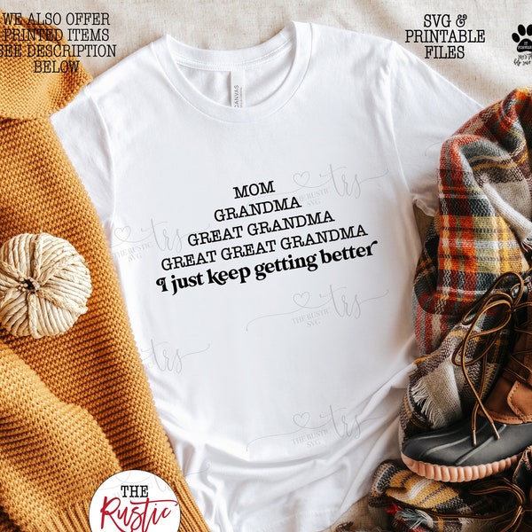Grandma Great Grandma I Just Keep Getting Better Svg Etsy New Zealand