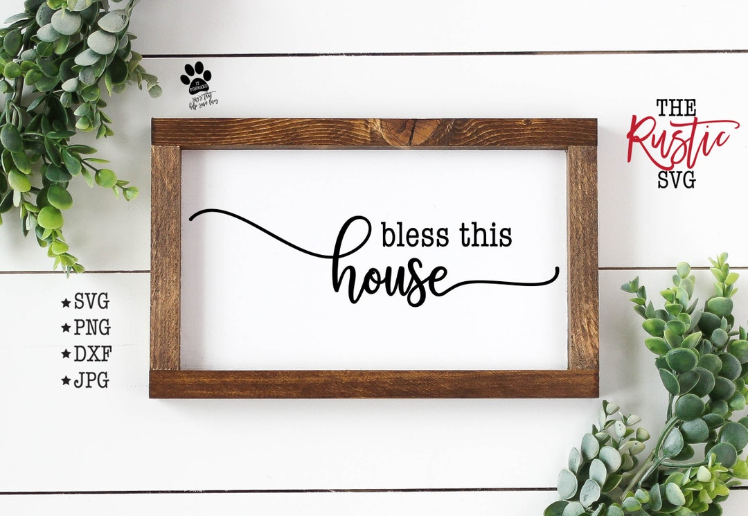 Bless This House Svg, Bless This Home, Bless Svg, Entryway Sign ...