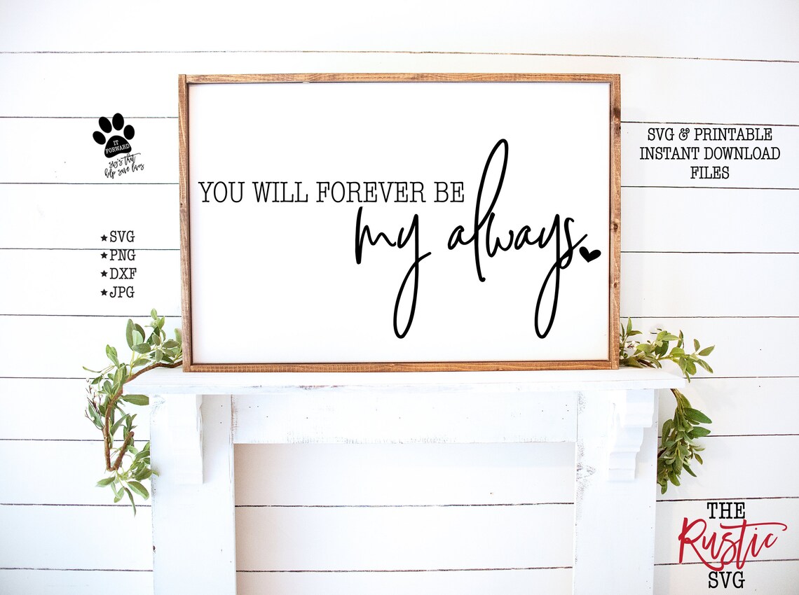 You Will Forever Be My Always Printable Wedding Sign Wedding - Etsy
