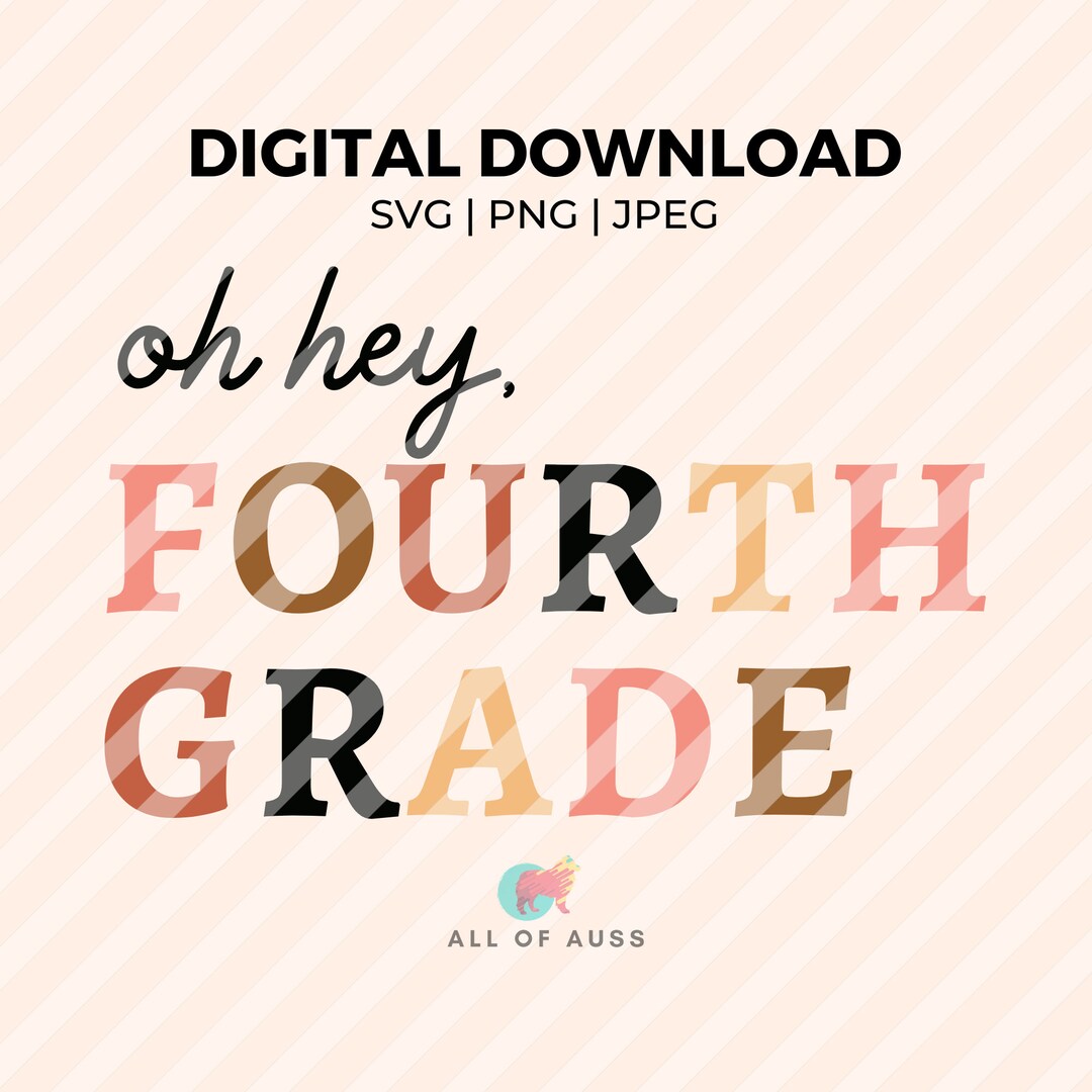 DIGITAL DOWNLOAD Oh Hey Fourth Grade SVG Jpeg Back to - Etsy