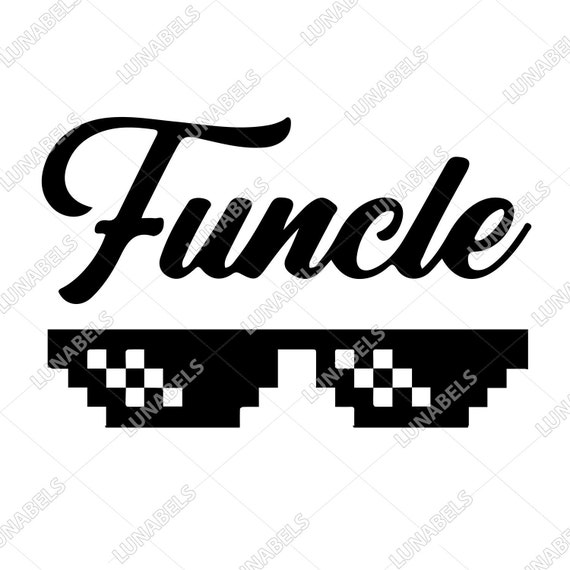 Funcle Clipart Funny Uncle Awesome Uncle Funcle Clipart | Etsy