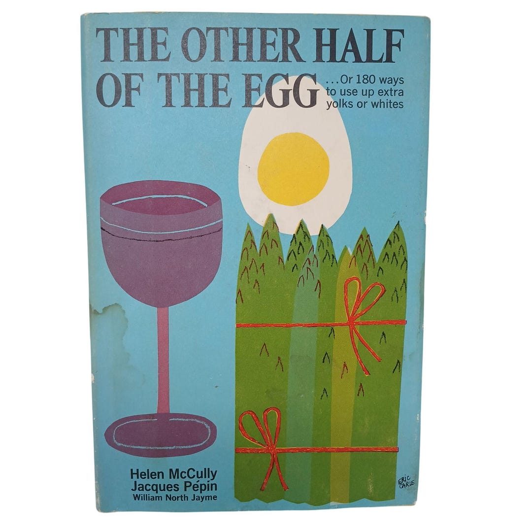 The Other Half of the Egg Book Cookbook Helen Mccully Jacques Pépin ...