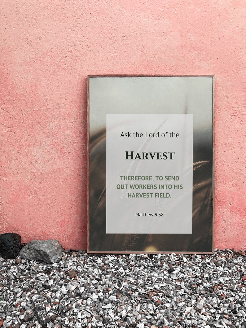 Ask the Lord of the Harvest, Matthew 9:38, Bible Verse Art, Church Art ...