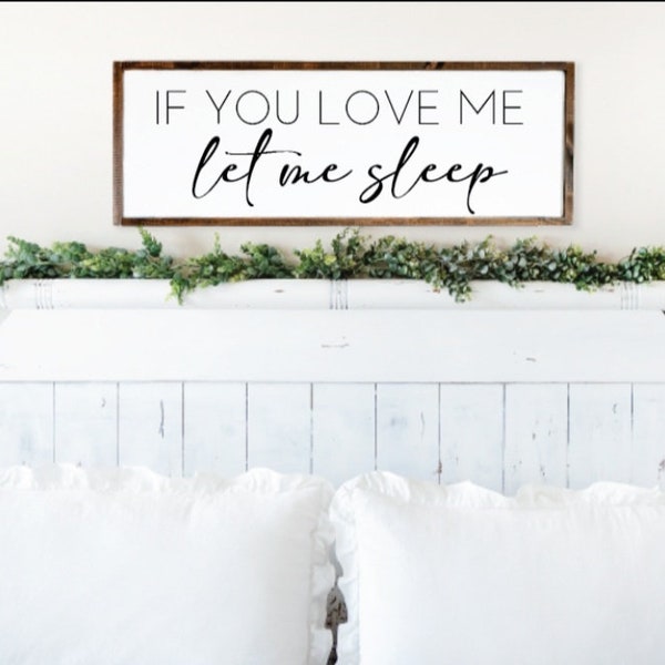 If You Love Me Let Me Sleep Sign - Etsy