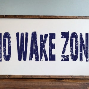 No Wake Zone Sign | Sign Above Bed for Lake House | Nursery Decor ...