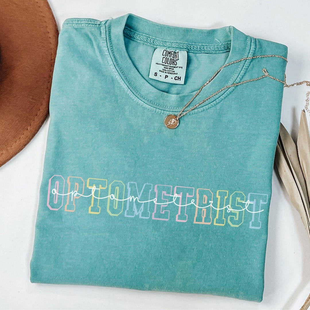 Optometrist Comfort Color Shirt Pastel College Font Optometrist Gift ...