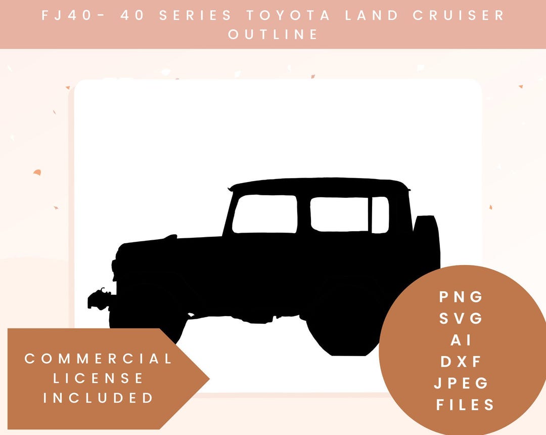 Toyota 40 Series Land Cruiser Cut File FJ40 Outline Vintage 4x4 Truck ...