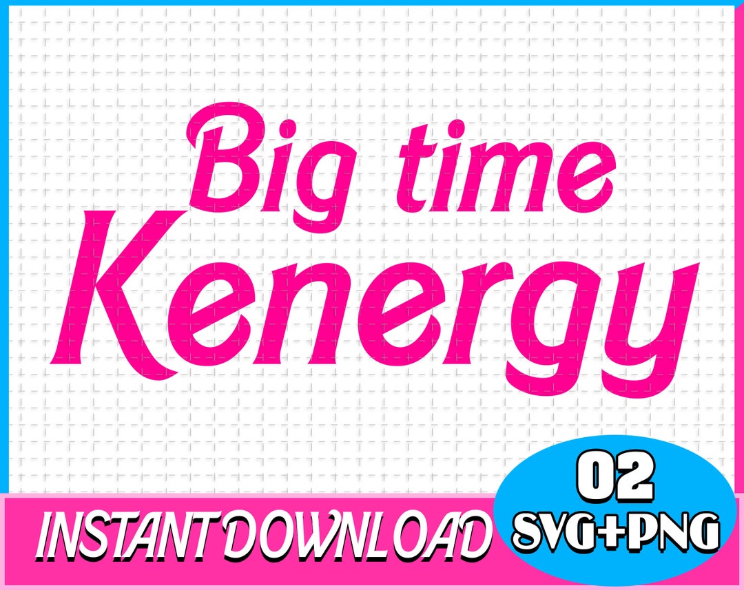 Big Time Kenergy Svg I Am Kenough SVG Files for Cricut Ken - Etsy