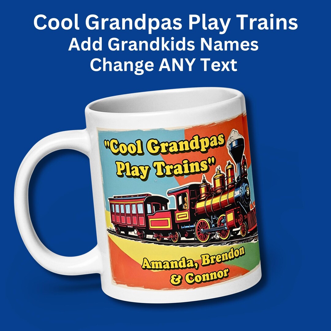 Personalized Kids Names, Cool Grandpas Play Trains, Steam Train Mug ...