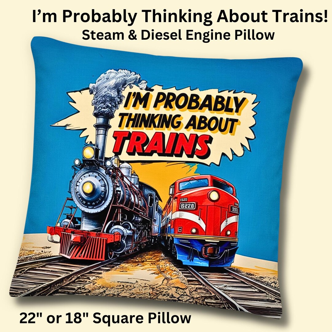 I'm Probably Thinking About Trains Premium Pillow, Great Gift for Train ...