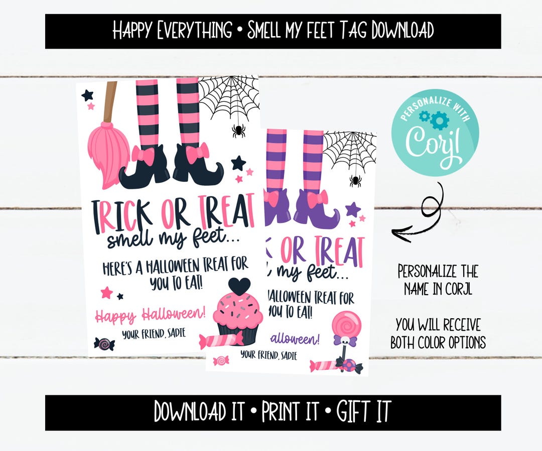 EDITABLE NAME Trick or Treat Smell My Feet Tag Download - Etsy
