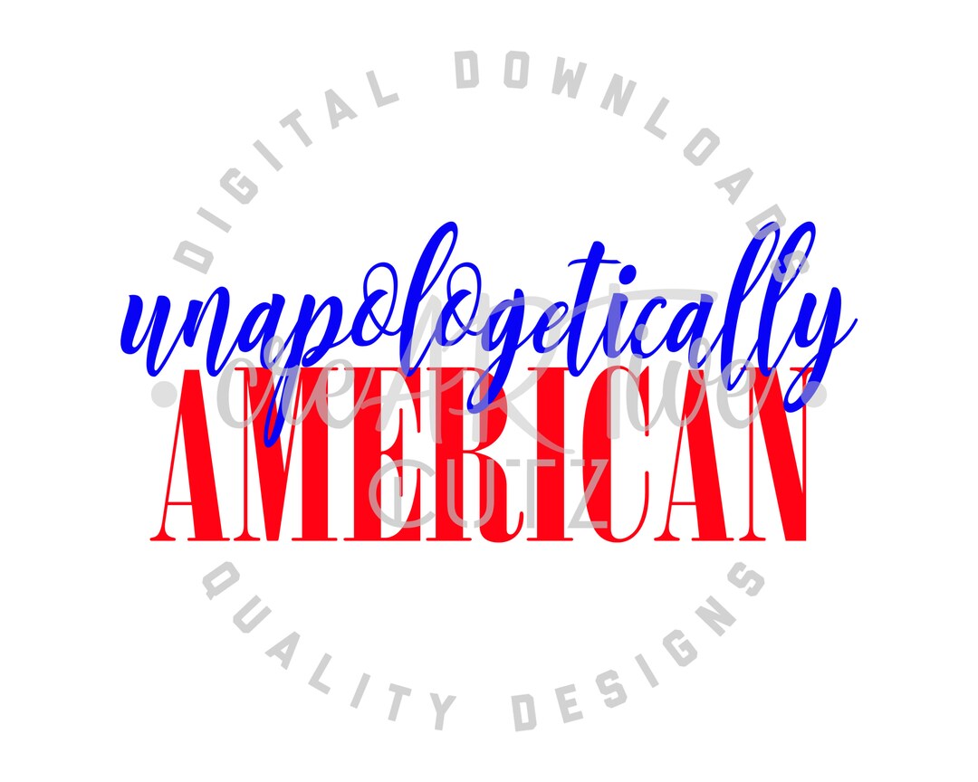 Unapologetically American SVG, 4th of July SVG, Patriotic Shirt ...