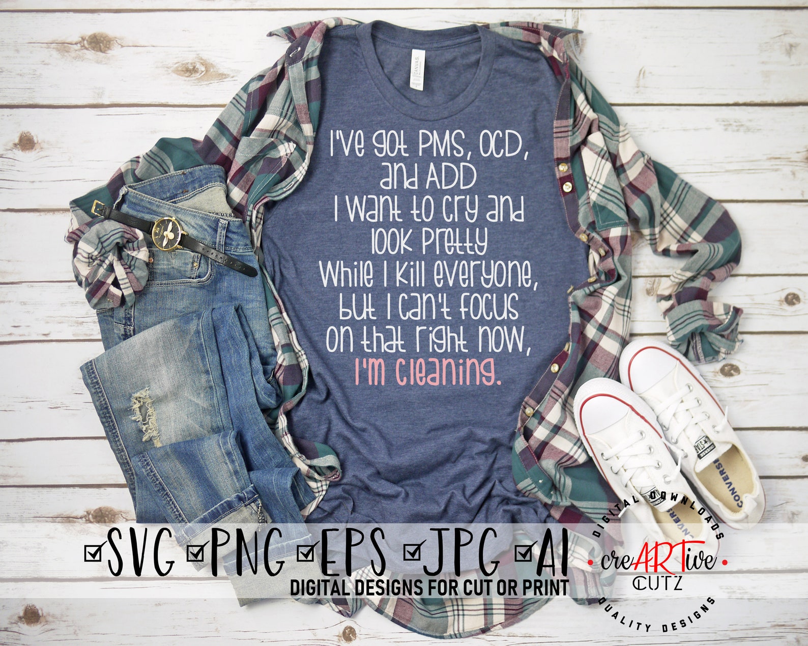 I've Got PMS SVG I'm Cleaning Vector Printable - Etsy