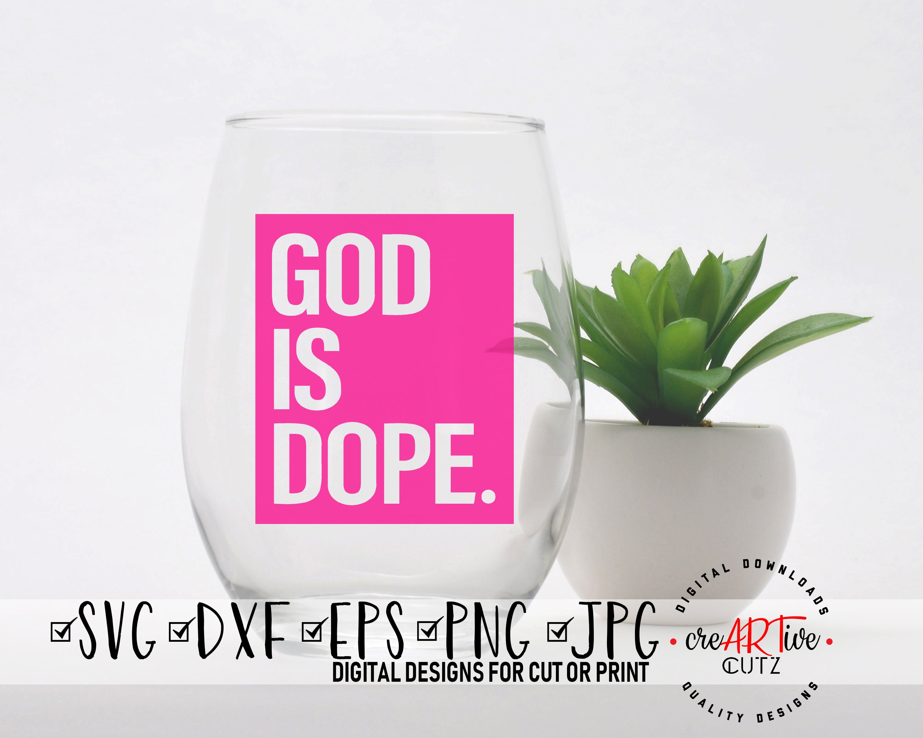 God is Dope SVG, Just God Cut File, God is Dope DXF, Vector, Printable ...