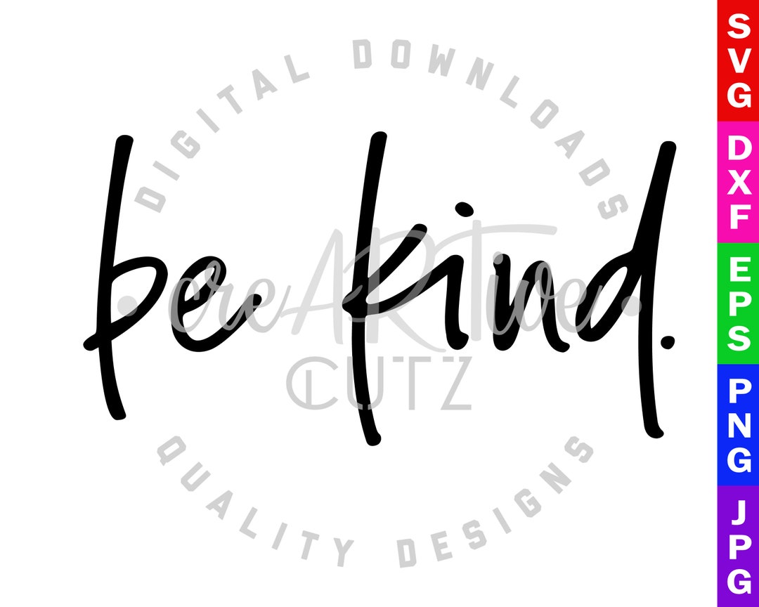 Be Kind SVG, Kindness Matters DXF, Vector, Be Kind Cut File, Kindness ...
