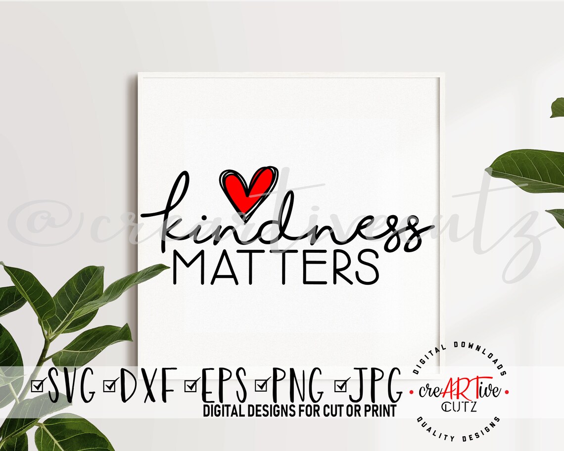 Kindness Matters SVG, Choose Kindness DXF, Vector, Be Kind Cut File ...