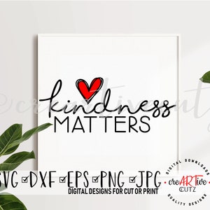 Kindness Matters SVG, Choose Kindness DXF, Vector, Be Kind Cut File ...