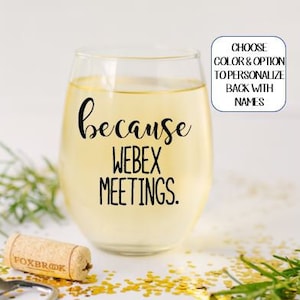 Personalized Because Webex Meetings Stemless Wine Glass, Employee Thank ...