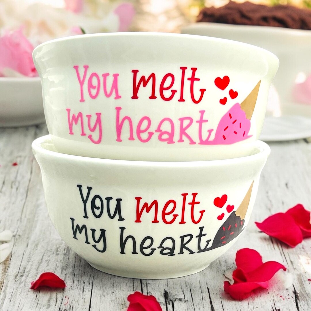 Valentines Day Gift, You Melt My Heart Ice Cream Bowl, Gifts for Him ...