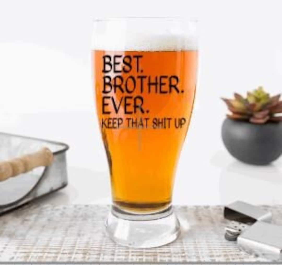 Gift for Brother, Birthday Gift for Brother, Best Brother Ever Beer ...