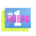 Number 1 Friend Risograph Greeting Card, 1, Friends, Best Friend, Buddy ...