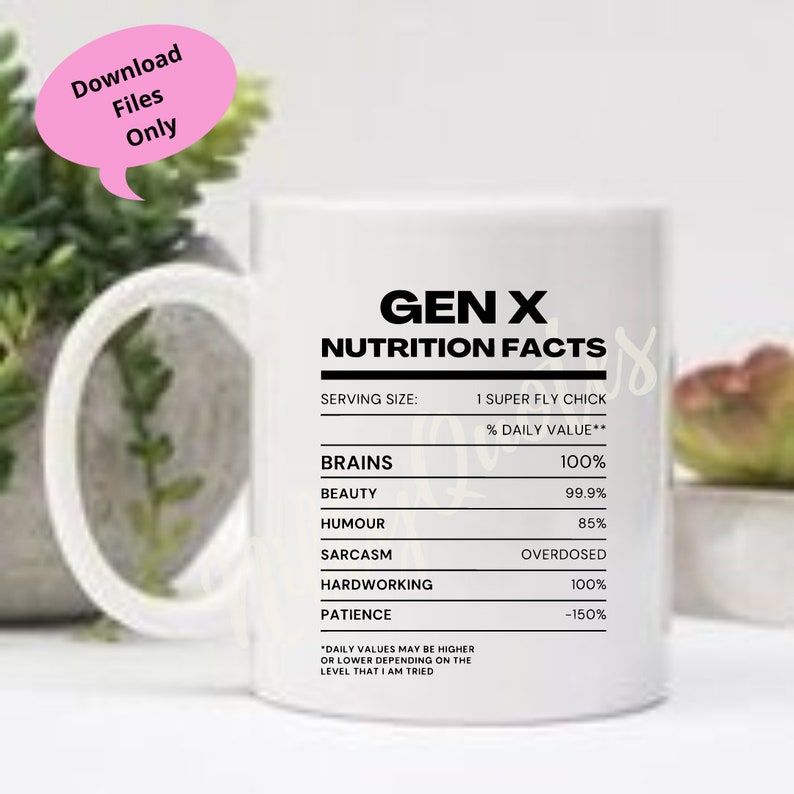 Generation X, Funny Nutritional Facts JPG, PNG, SVG, for Printing ...