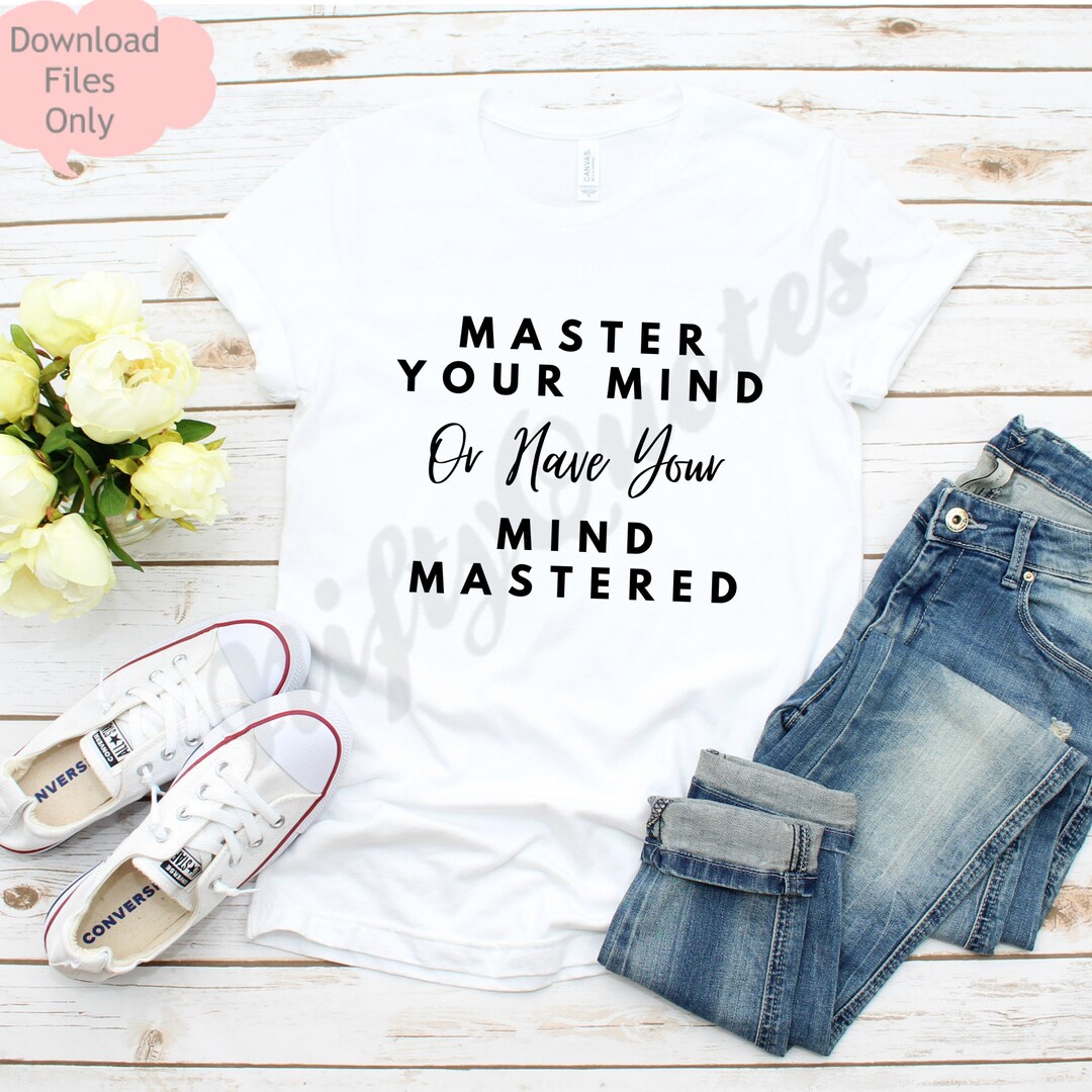 Master Your Mind, JPG, PNG, SVG, for Printing, Cricut, Silhouette ...